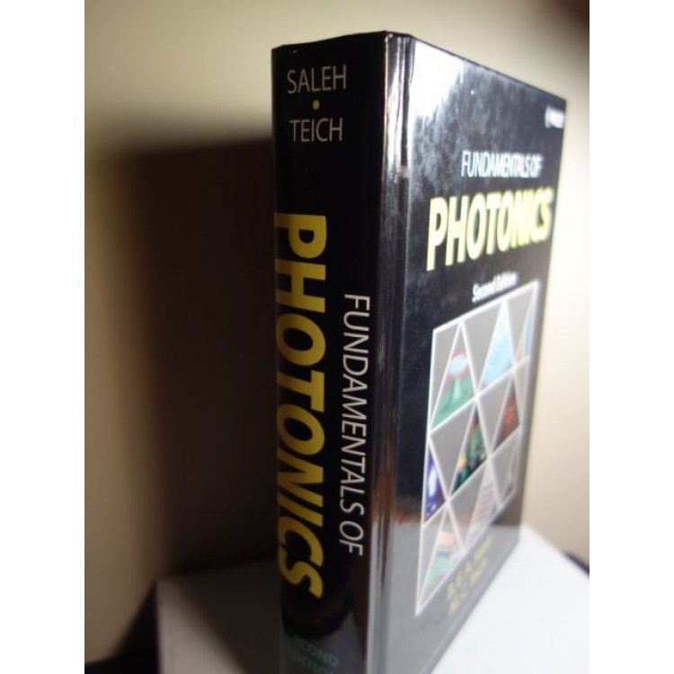 Fundamentals of Photonics, 2nd Edition, Bahaa A. Saleh